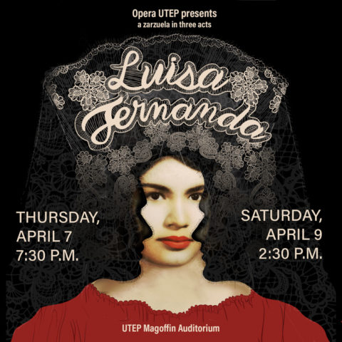 April 2022 | Luisa Fernanda | Opera UTEP | BRIAN DOWNEN